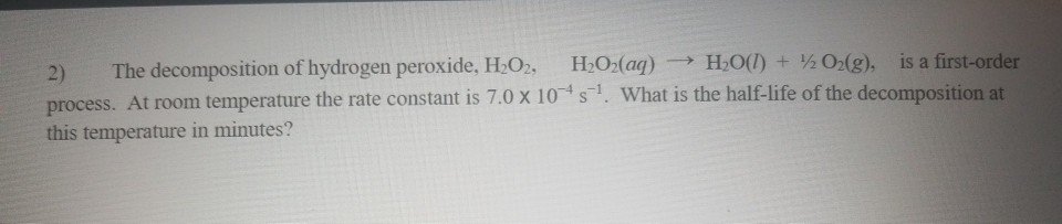 Solved The decomposition of hydrogen peroxide. H2O2. | Chegg.com