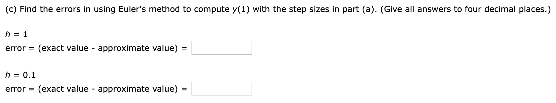 Solved (a) Program a calculator or computer to use Euler's | Chegg.com