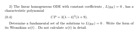 Solved 2) The linear homogeneous ODE with constant | Chegg.com