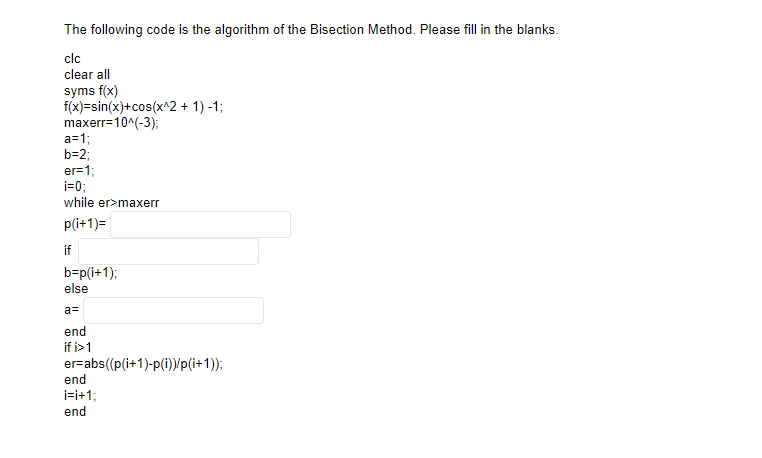 Solved The Following Code Is The Algorithm Of The Bisection 3645