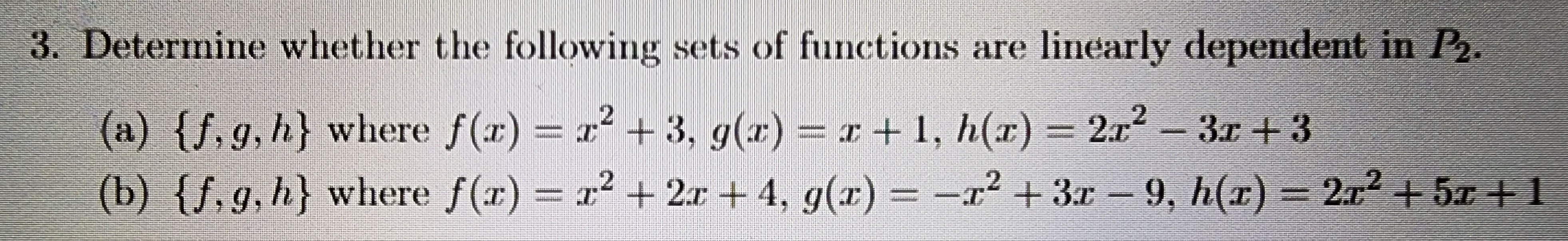Solved 3. Determine whether the following sets of functions | Chegg.com