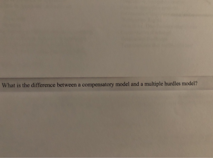 Solved What is the difference between a compensatory model | Chegg.com