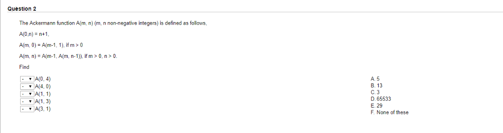 Solved Question 2 The Ackermann function A(m, n) (m, n | Chegg.com