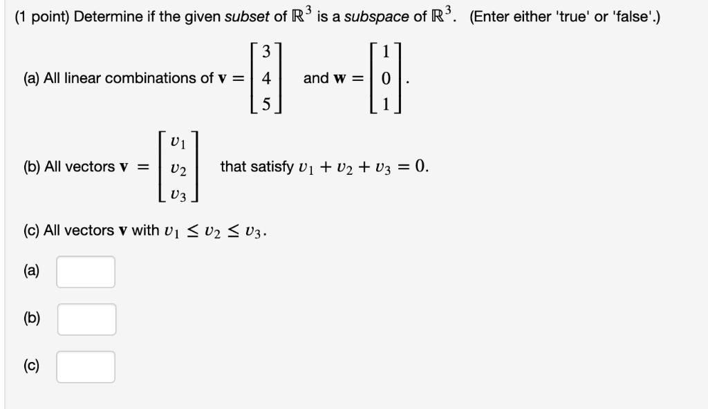 Solved (1 point) Determine if the given subset of R3 is a | Chegg.com