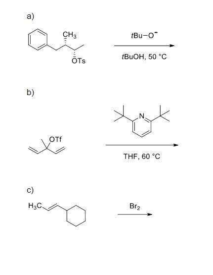 Solved a) CH3 tBu-0 OTS tBuOH, 50 °C b) OTE THF, 60 °C c) | Chegg.com