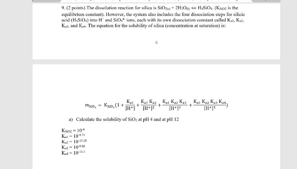 Solved 9. ( 2 points) The dissolution reaction for silica is | Chegg.com