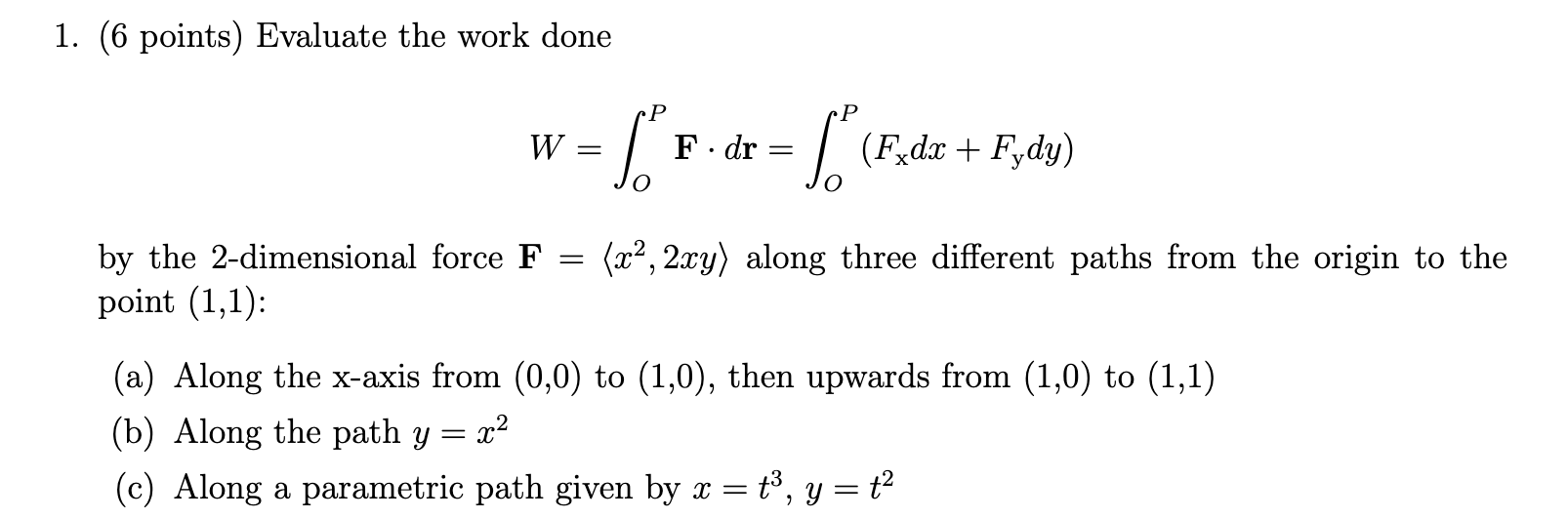 Solved 1. (6 points) Evaluate the work done | Chegg.com