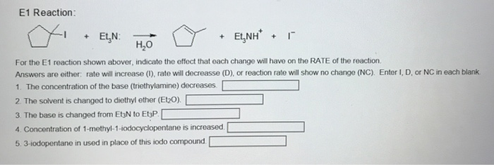 Solved E1 Reaction: I Et,N +Et,NHI H20 For the E1 reaction | Chegg.com