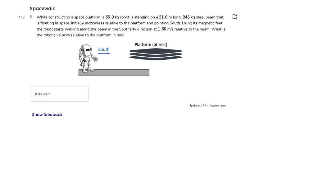 Solved 1.0p 5 While constructing a space platform, a 85.0 kg | Chegg.com