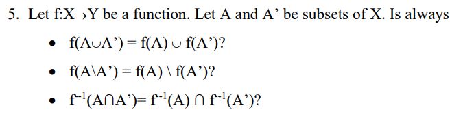 Solved 5. Let f:X→Y be a function. Let A and A′ be subsets | Chegg.com