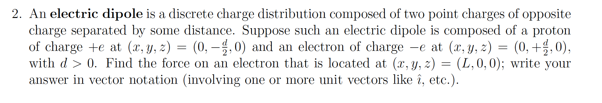 Solved 2. An electric dipole is a discrete charge | Chegg.com