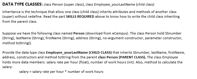 Solved DATA TYPE CLASSES: class Person (super class), class | Chegg.com