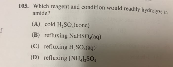 Solved 105. Which reagent and condition would readily | Chegg.com