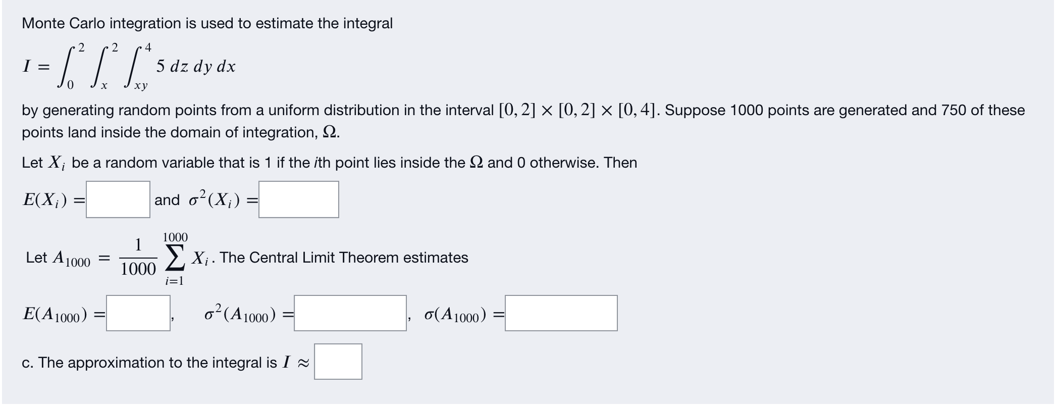 Monte Carlo integration is used to estimate the | Chegg.com