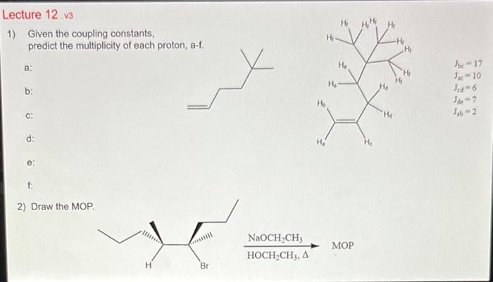 Solved 1) Given the coupling constants, predict the | Chegg.com