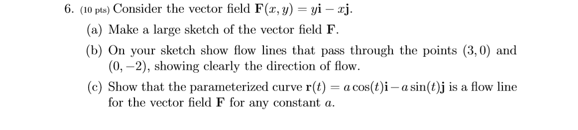 Solved 6. (10 pts) Consider the vector field F(x, y) = yi – | Chegg.com