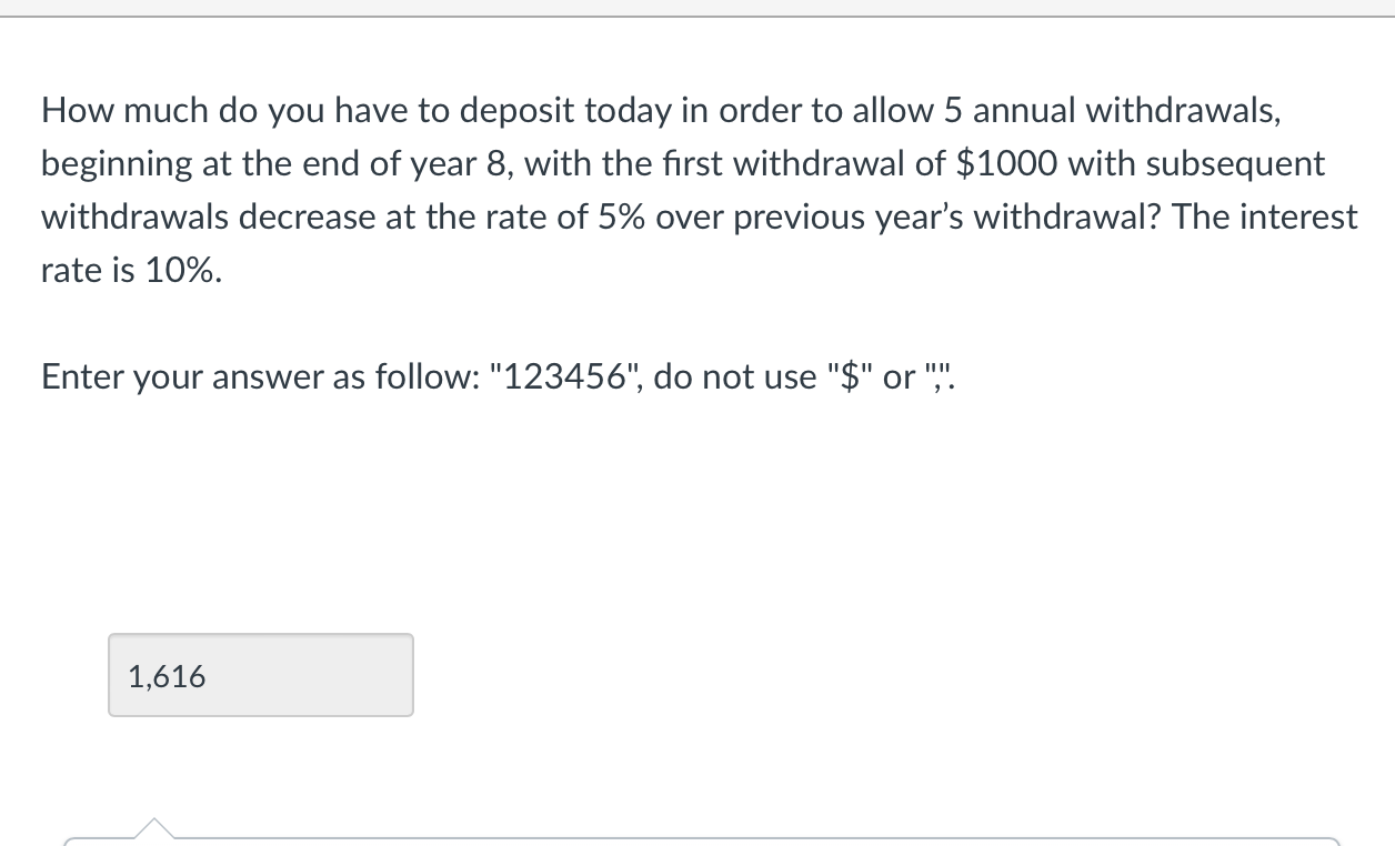Solved How much do you have to deposit today in order to | Chegg.com