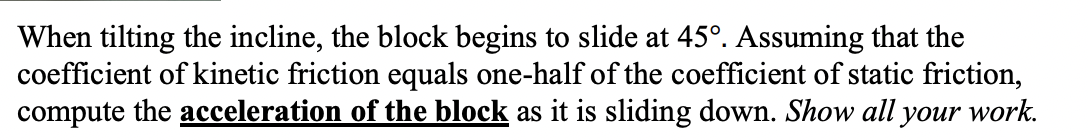 Solved When tilting the incline, the block begins to slide | Chegg.com