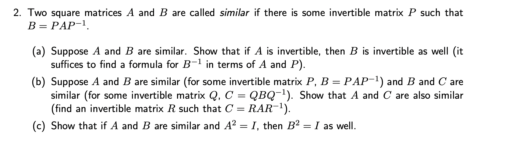 Solved 2. Two square matrices A and B are called similar if | Chegg.com