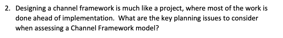 Solved 1. What are the key decision points (considerations) | Chegg.com
