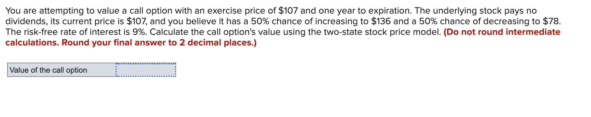 Solved You are attempting to value a call option with an | Chegg.com