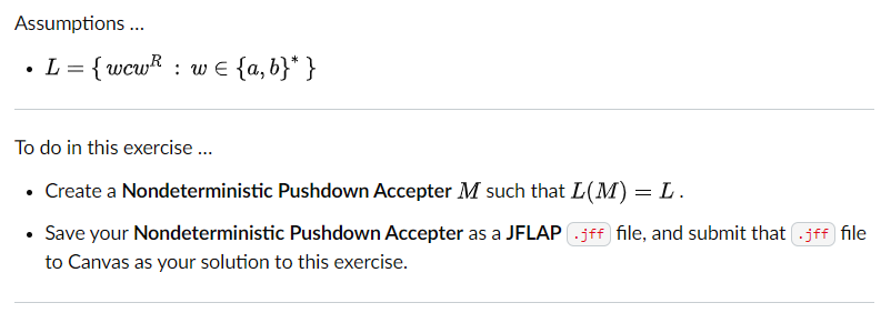 Solved Assumptions... - L={wcwR:w∈{a,b}∗} To do in this | Chegg.com