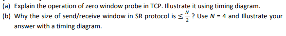 Solved (a) Explain the operation of zero window probe in | Chegg.com
