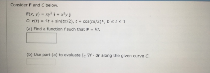 Solved Consider F and C below. F(x, y) = x + y2 j C is the | Chegg.com