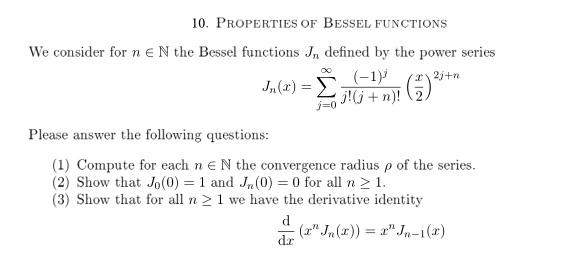 Solved 10. PROPERTIES OF BESSEL FUNCTIONS We consider for n | Chegg.com