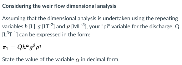 Solved Considering the weir flow dimensional analysis | Chegg.com