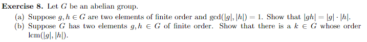 Solved Exercise 8. Let G be an abelian group. (a) Suppose | Chegg.com