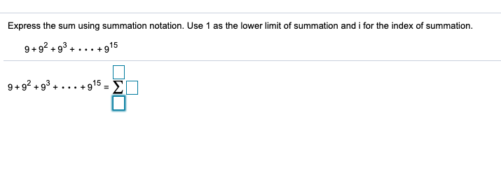Solved Express the sum using summation notation. Use 1 as | Chegg.com