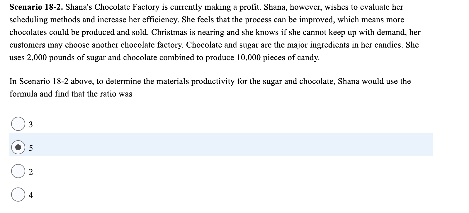 Solved Scenario 18-2. ﻿Shana's Chocolate Factory is | Chegg.com