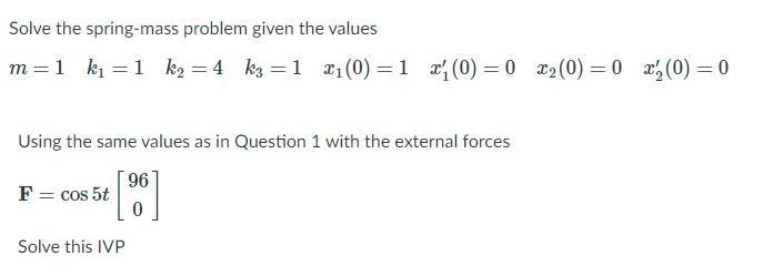 (a) Solve the spring-mass problem given the values. | Chegg.com