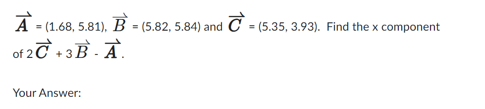 Solved A=(1.68,5.81),B=(5.82,5.84) and C=(5.35,3.93). Find | Chegg.com