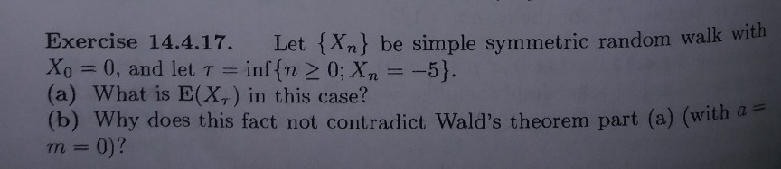 Solved Exercise 14.4.17. Let {Xn} be simple symmetric random | Chegg.com