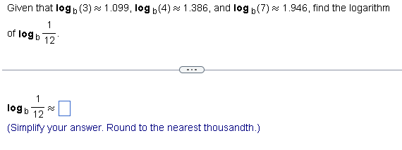 Solved Given that logb(3)≈1.099,logb(4)≈1.386, and | Chegg.com
