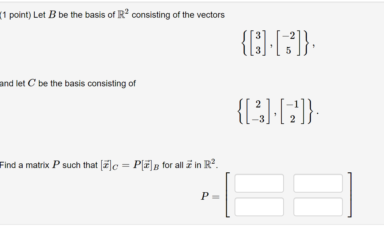 Solved (1 point) Let B be the basis of R2 consisting of the | Chegg.com