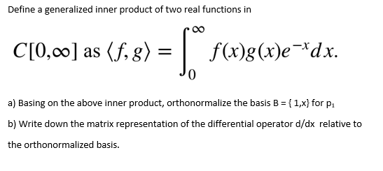 Solved Define a generalized inner product of two real | Chegg.com