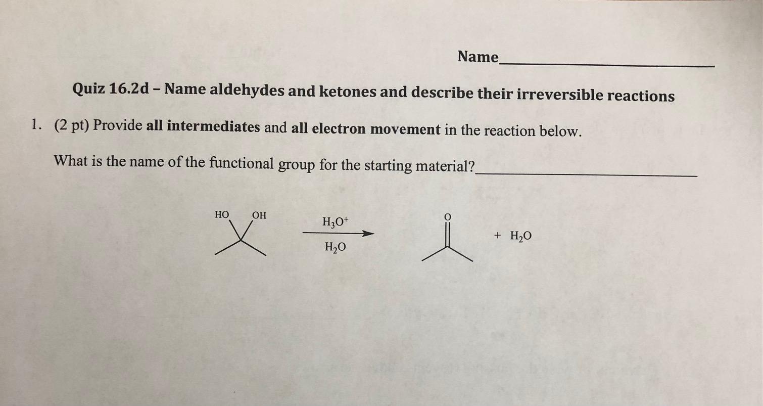 Solved Quiz 16.2d - Name aldehydes and ketones and describe | Chegg.com