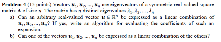 Solved Problem 4 (15 points) Vectors u1,u2,…,un are | Chegg.com