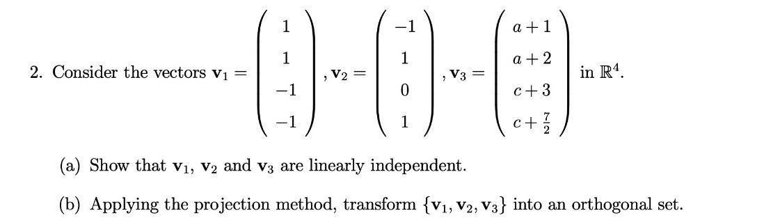 Solved 1 -1 a +1 1 a + 2 2. Consider the vectors V1 = -0- V2 | Chegg.com