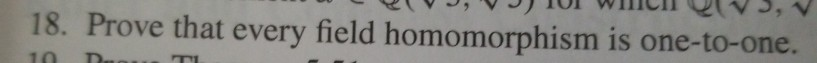 Solved 18. Prove that every field homomorphism is | Chegg.com