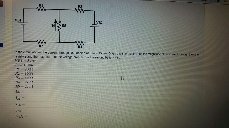 Solved R1 R3 VB1 VB2 R2 R4 in the circuit above, the current | Chegg.com