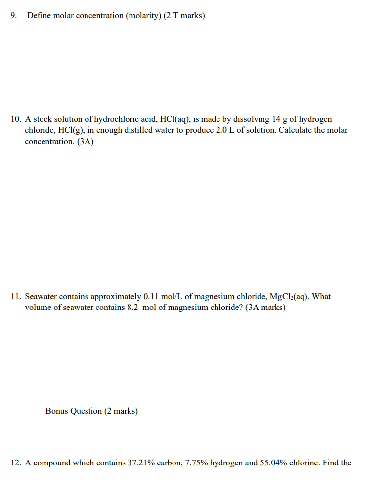 Solved 9. Define molar concentration (molarity) (2 T marks) | Chegg.com