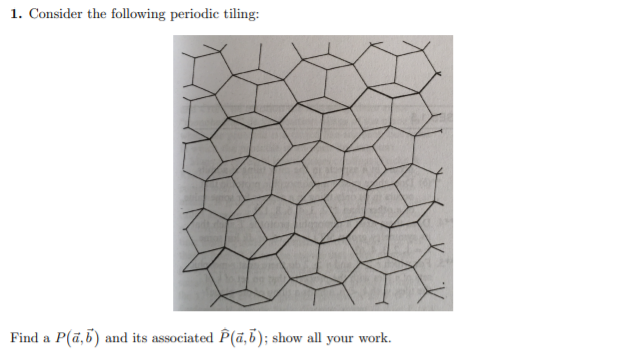 1. Consider the following periodic tiling: Find a | Chegg.com