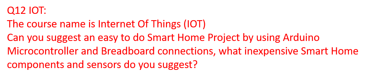 Solved Q12 IOT: The course name is Internet Of Things (IOT) | Chegg.com