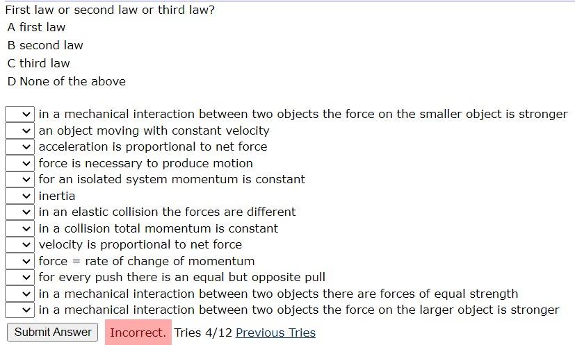 Solved Match Newtons Laws: First law or second law or third | Chegg.com