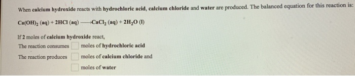 Solved When calcium hydroxide reacts with hydrochloric acid, | Chegg.com