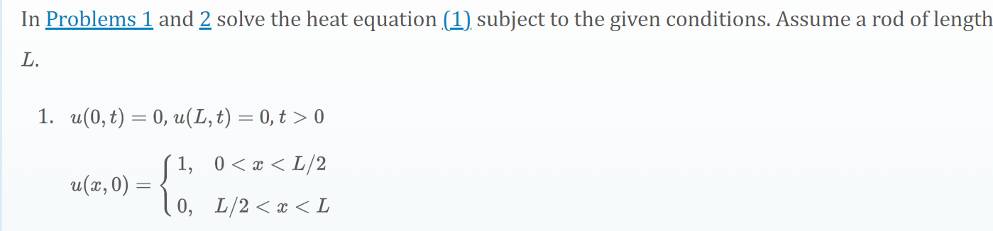 Solved by an EXPERT In ﻿Problems 1 ﻿and 2? ﻿solve the heat equation (1 ...